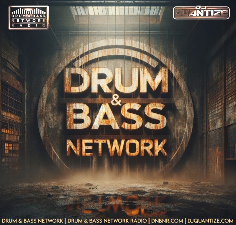 Drum & Bass Network Radio – DJ Quantize | Drum & Bass Network Radio
